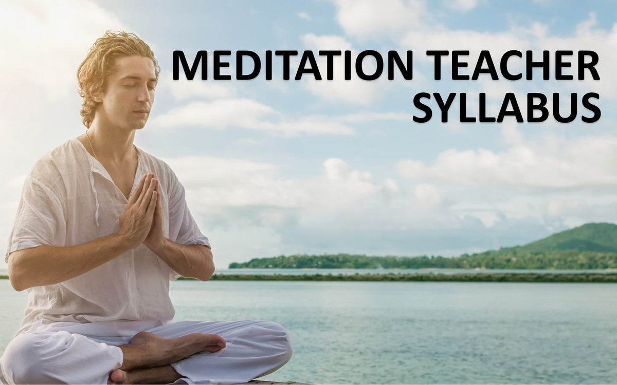 Meditation Teacher syllabus | Yoga 2 Hear